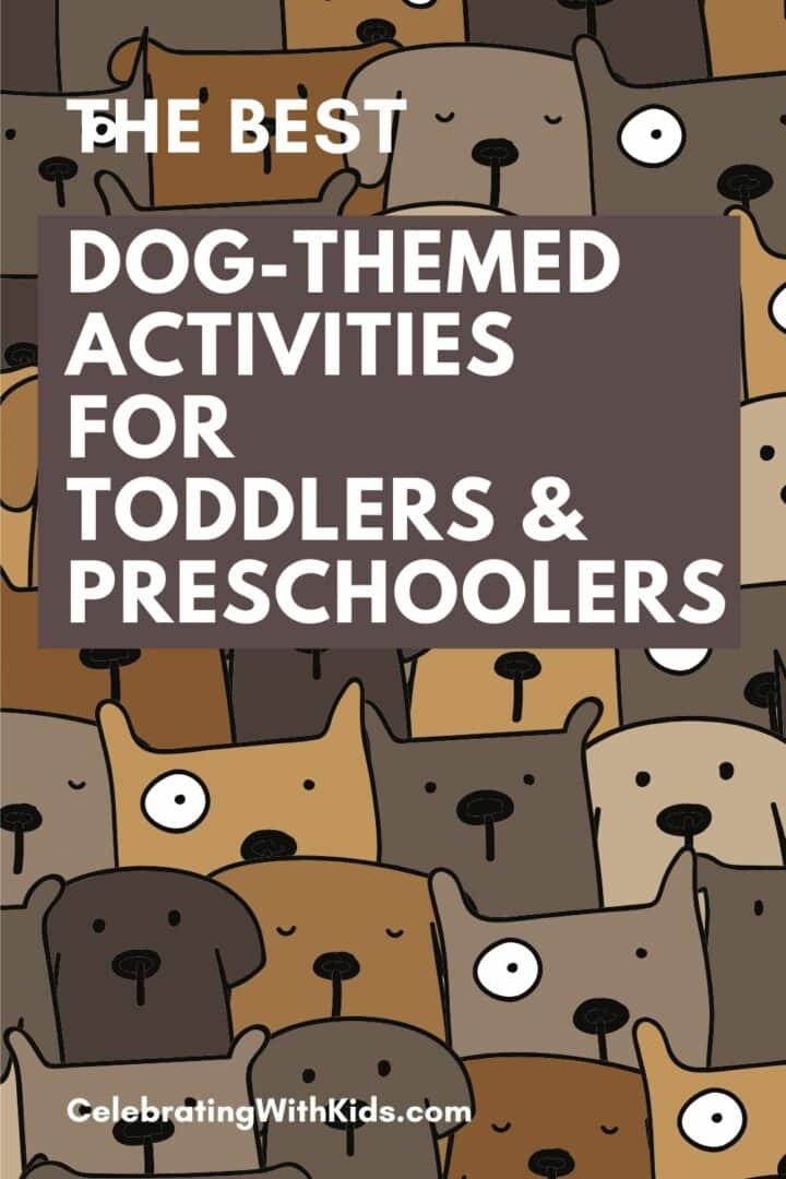 The Best Dog Activities for Toddlers & Preschoolers - Celebrating with kids