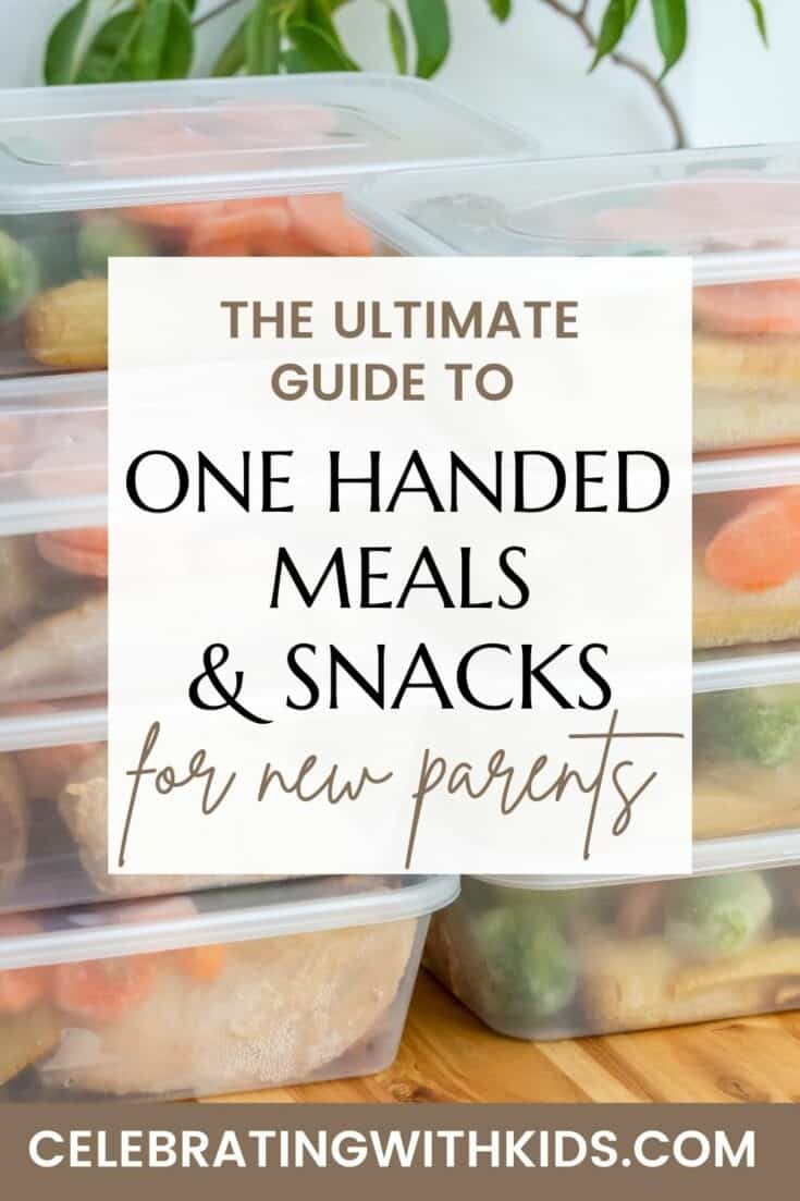 The 45 best one handed meals for new moms - Celebrating with kids