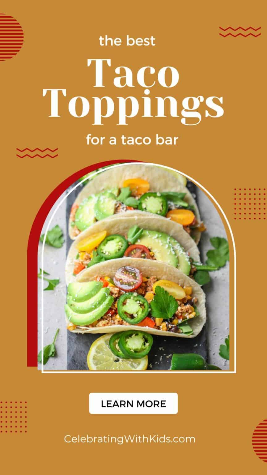 70 taco toppings for your taco bar - Celebrating with kids