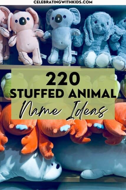 220 names for stuffed animals your kids will love! - Celebrating with kids