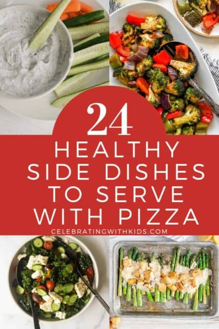24 delicious healthy sides for pizza - Celebrating with kids