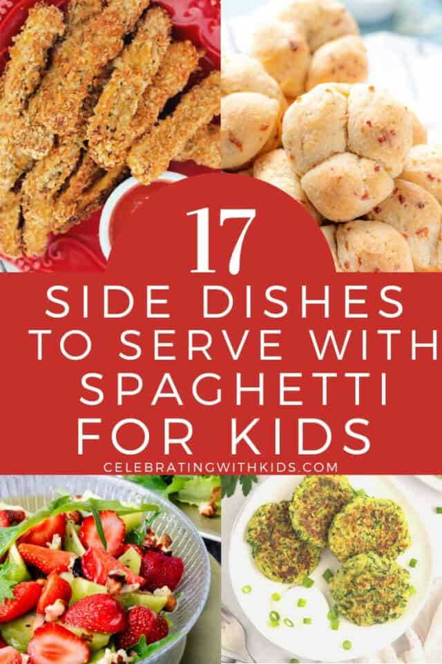 17 side dishes to serve with spaghetti for kids - Celebrating with kids