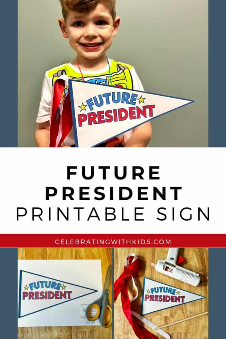 Future President Printable Sign - Celebrating with kids