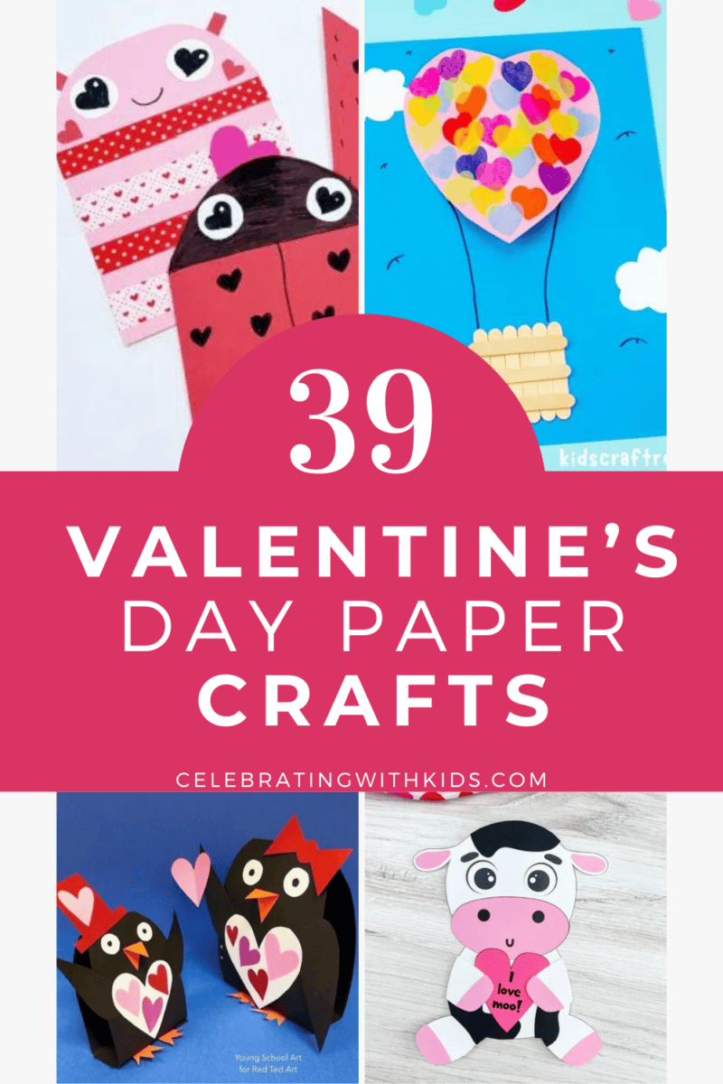 39 simple Valentine's Day Paper Crafts - Celebrating with kids
