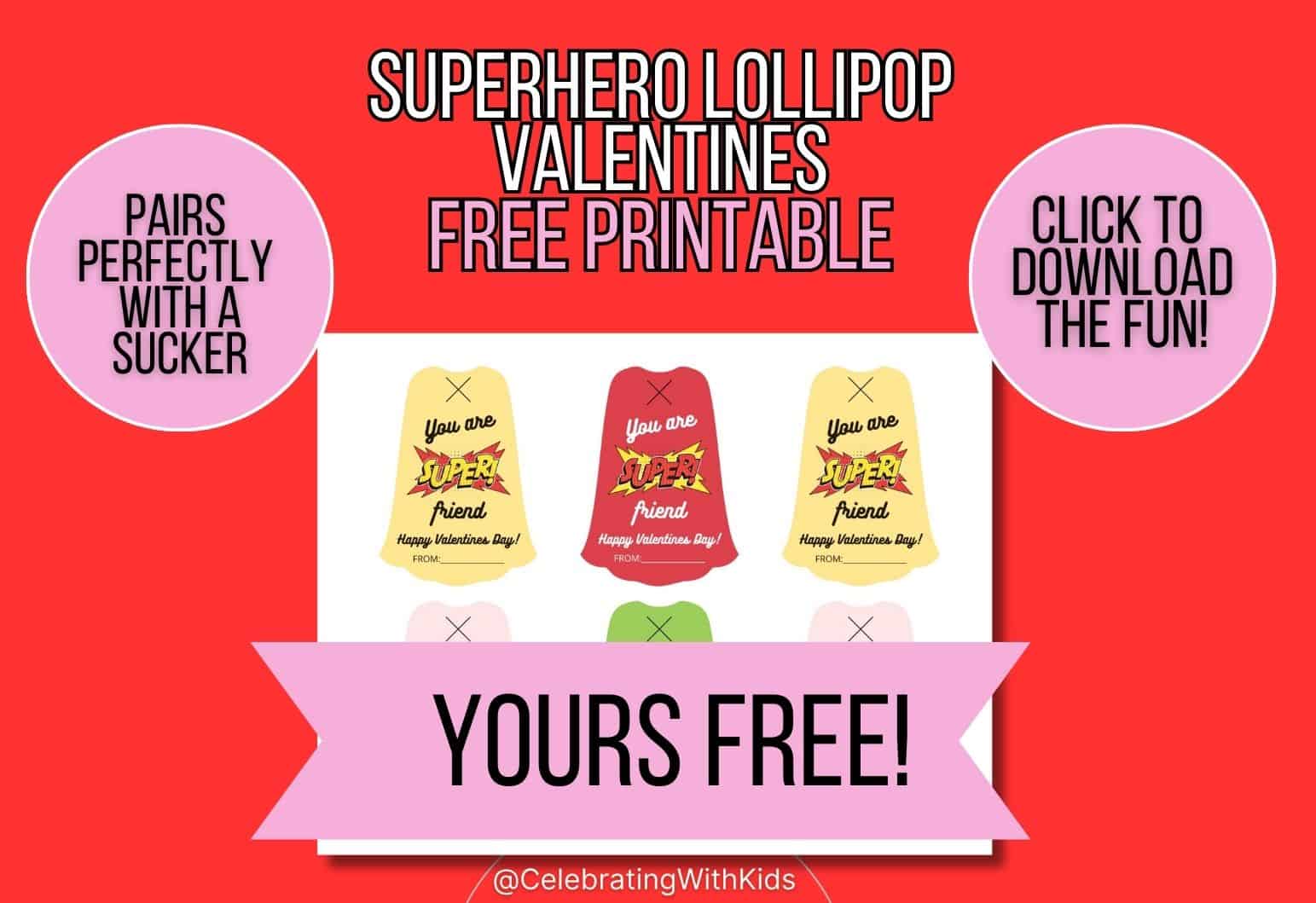 Printable Lollipop Superhero Capes Valentines - Celebrating with kids
