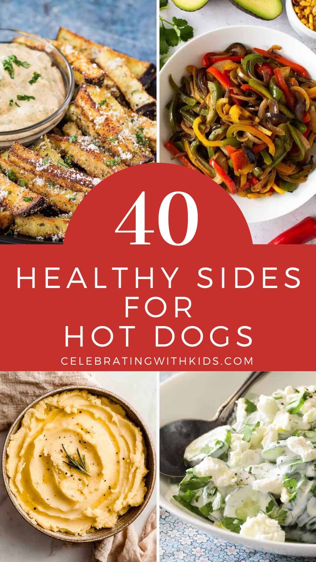 40 Healthy Sides for Hot Dogs - Celebrating with kids