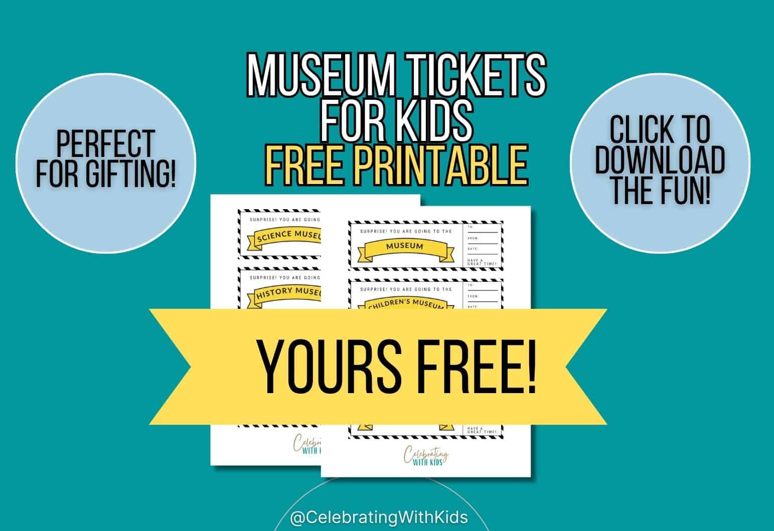 Free Printable Museum Tickets for Kids - Celebrating with kids