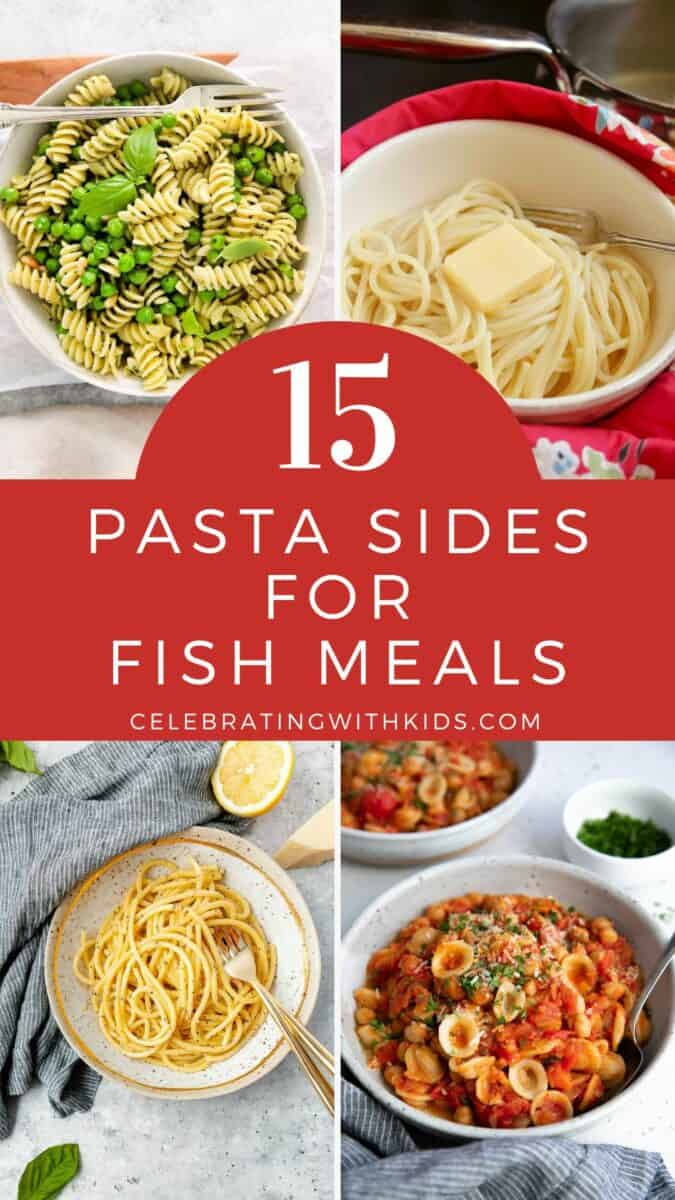 15 Tasty Pasta Side Dishes for Fish Meals - Celebrating with kids