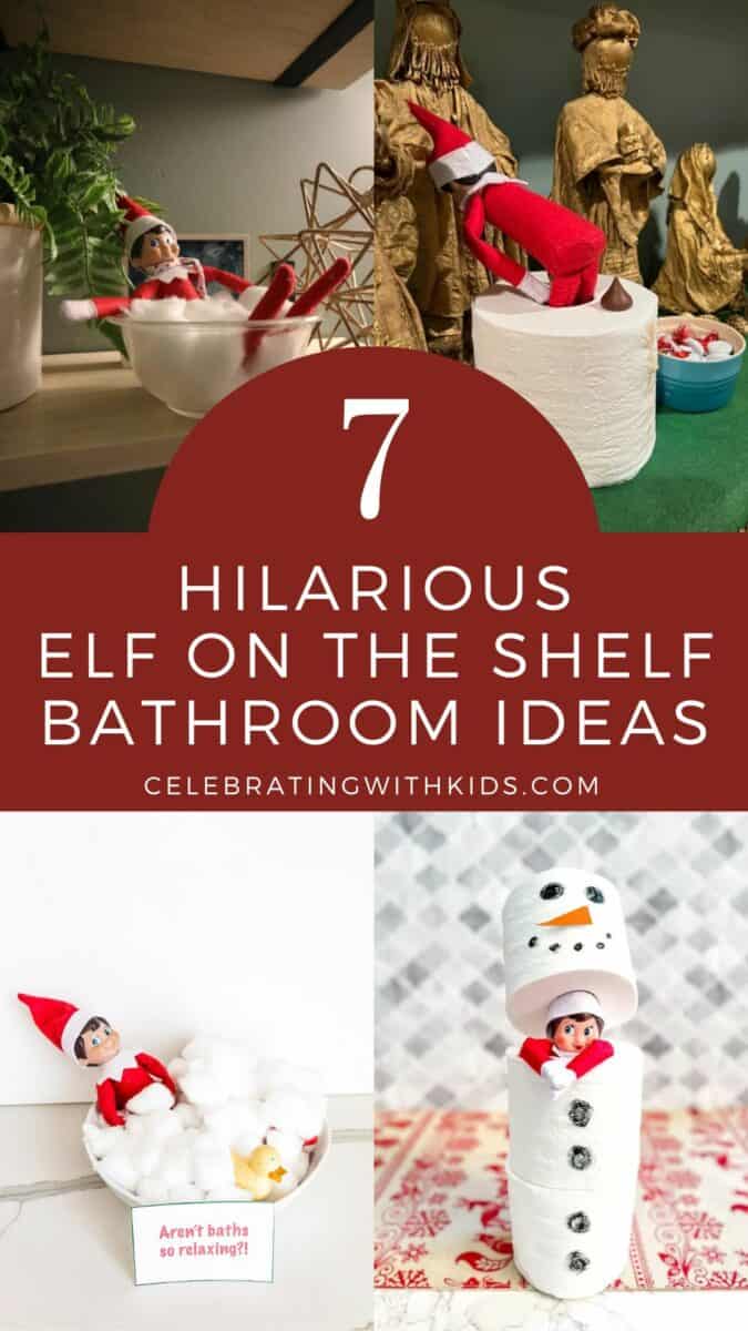 7 Hilarious Elf on a Shelf Bathroom Ideas - Celebrating with kids