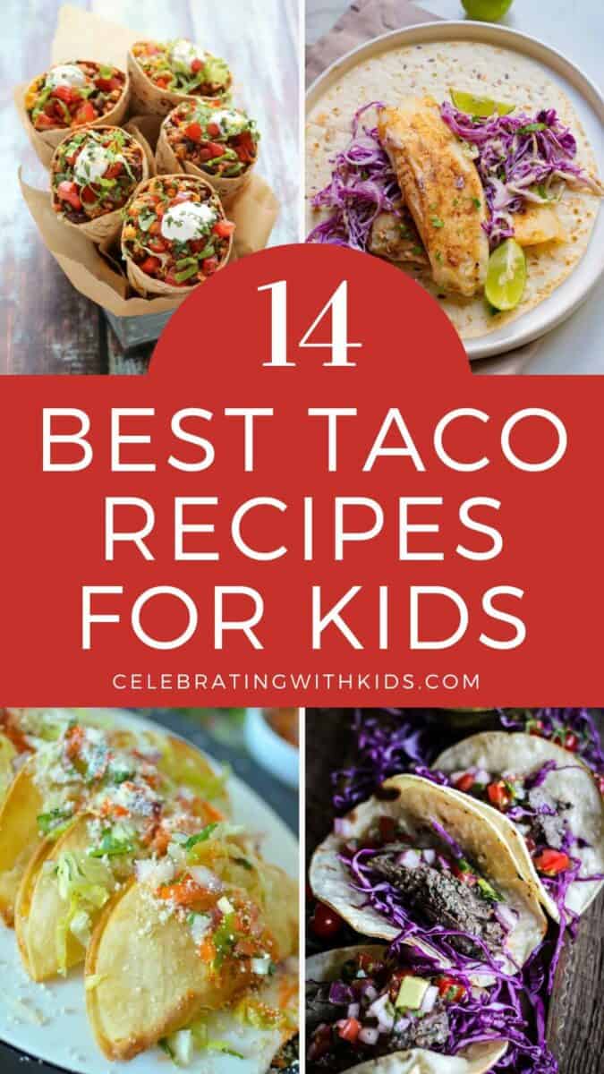 14 Easy Taco Recipes for Kids - Celebrating with kids