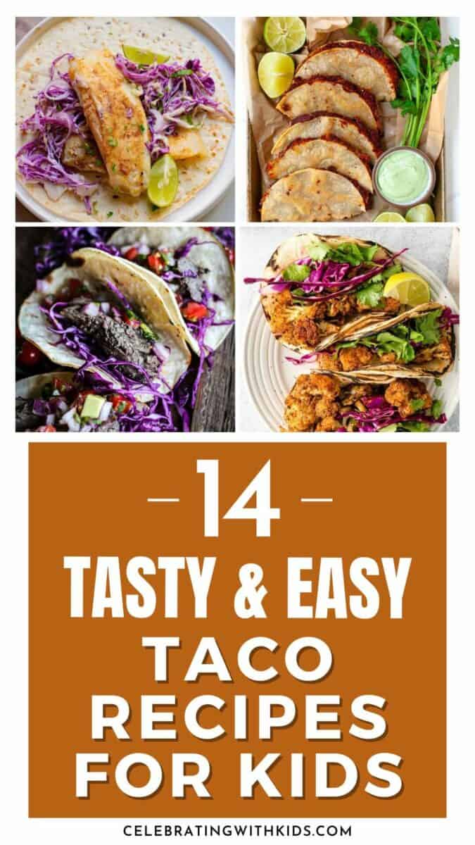 14 Easy Taco Recipes for Kids - Celebrating with kids