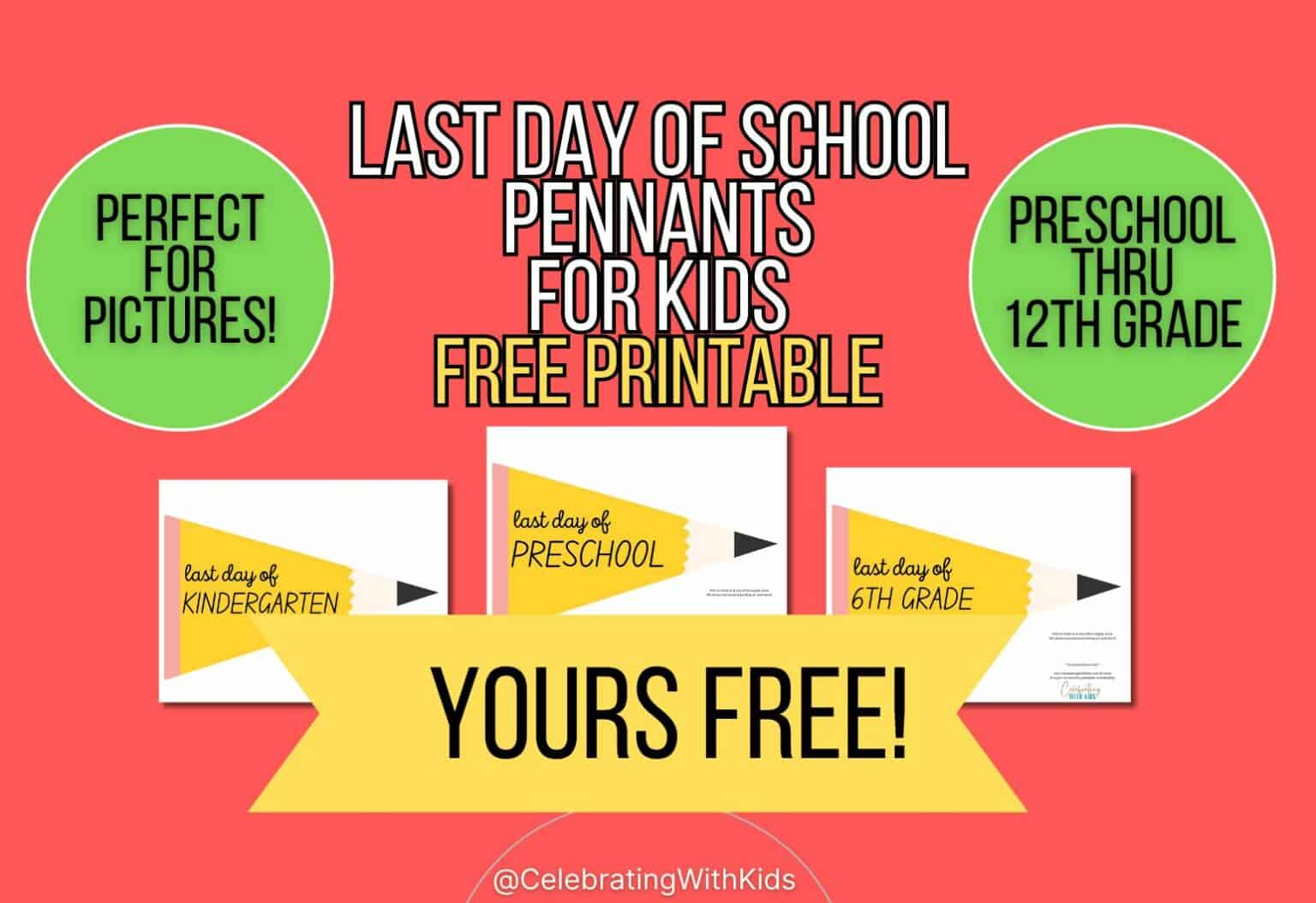 Free Last Day of School Printables! - Celebrating with kids