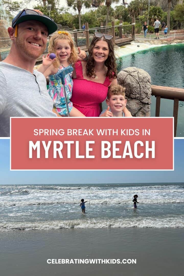 Our Myrtle Beach Spring Break with Kids! - Celebrating with kids