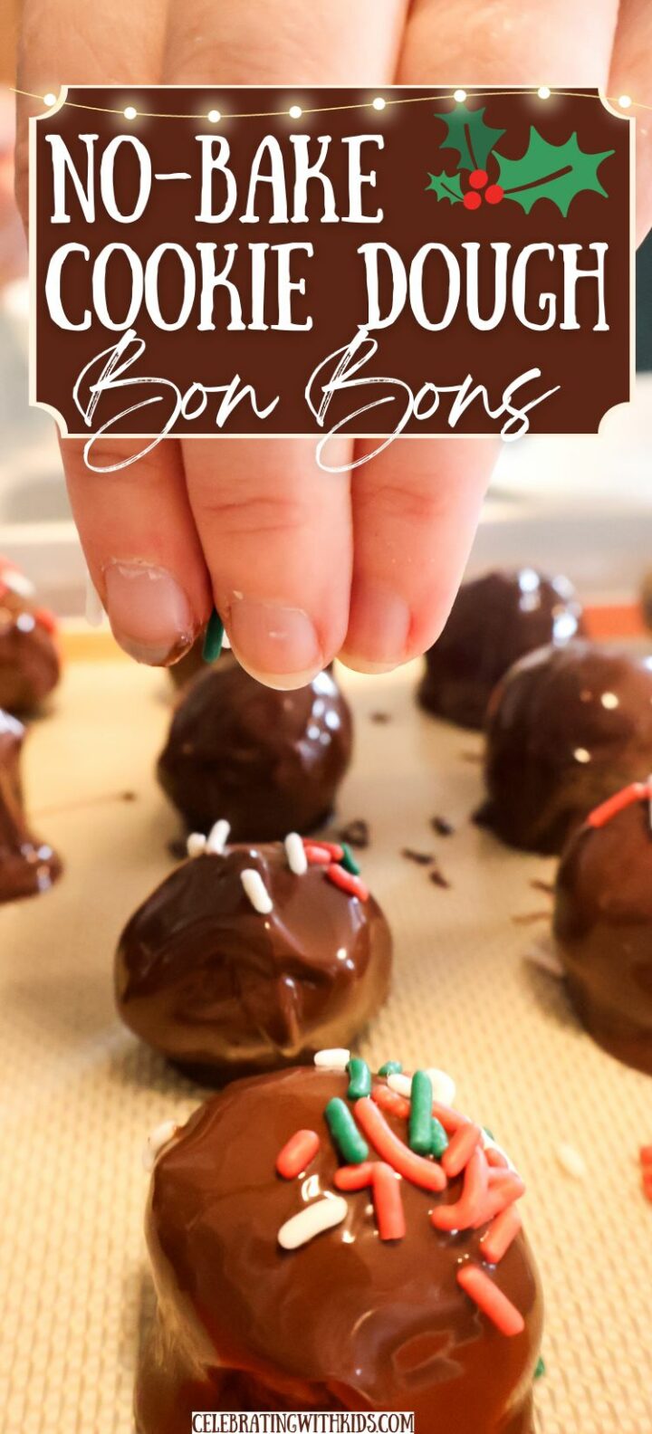No-Bake Cookie Dough Bon Bons - Celebrating with kids